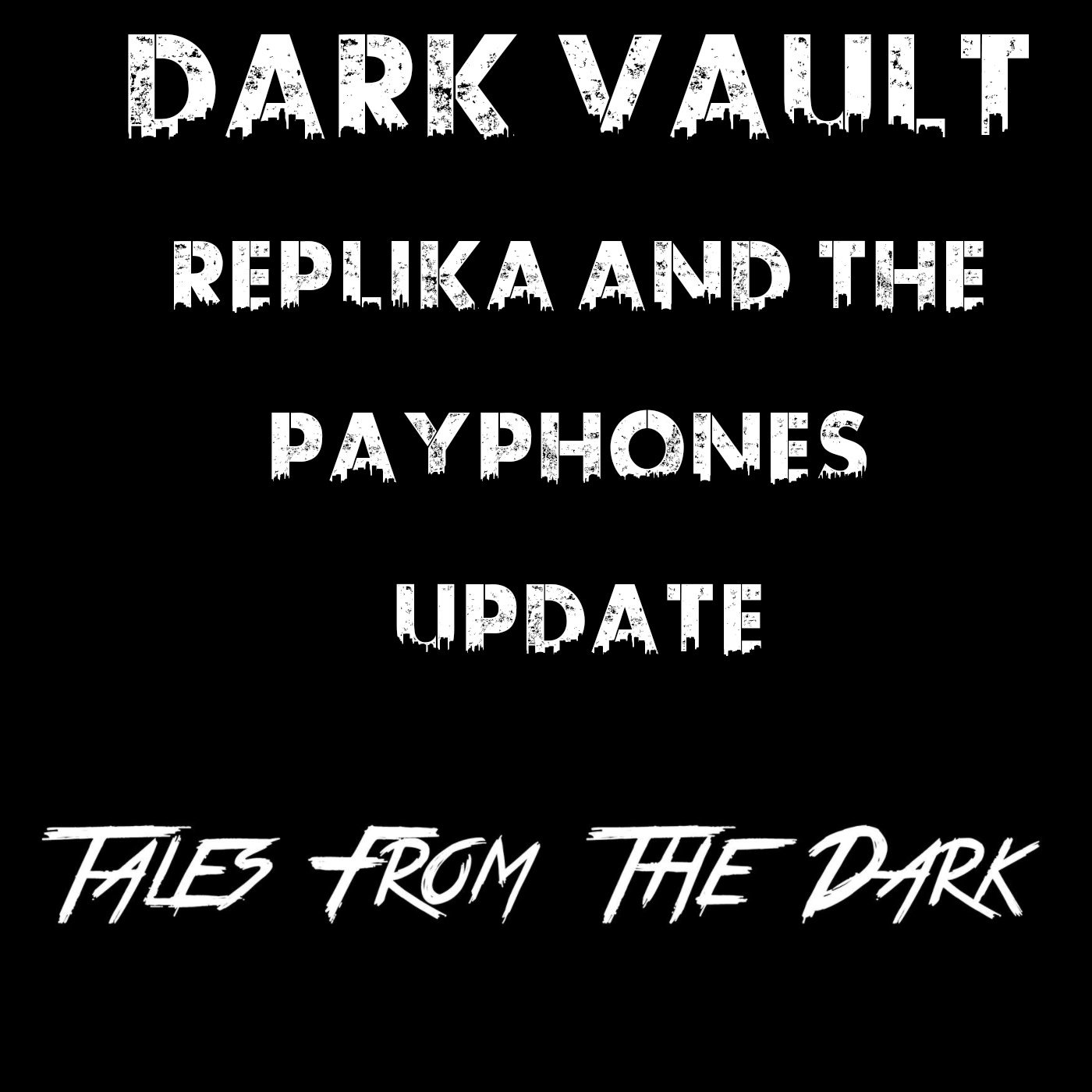 Dark Vault: Replika and Pay Phones Update - The Brohio Podcast